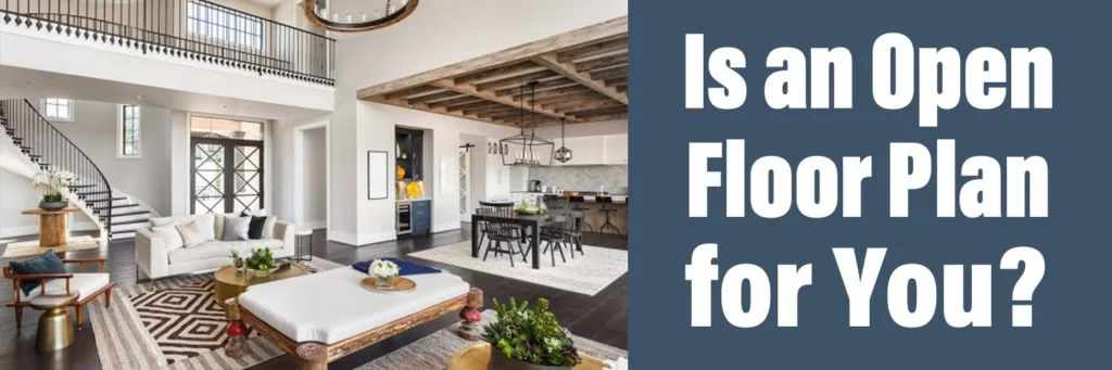 Is an Open Floor Plan for you? — MBS Interiors
