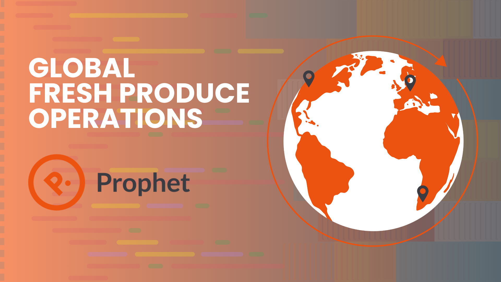 Streamlining Global Fresh Produce Operations with Prophet Software ...