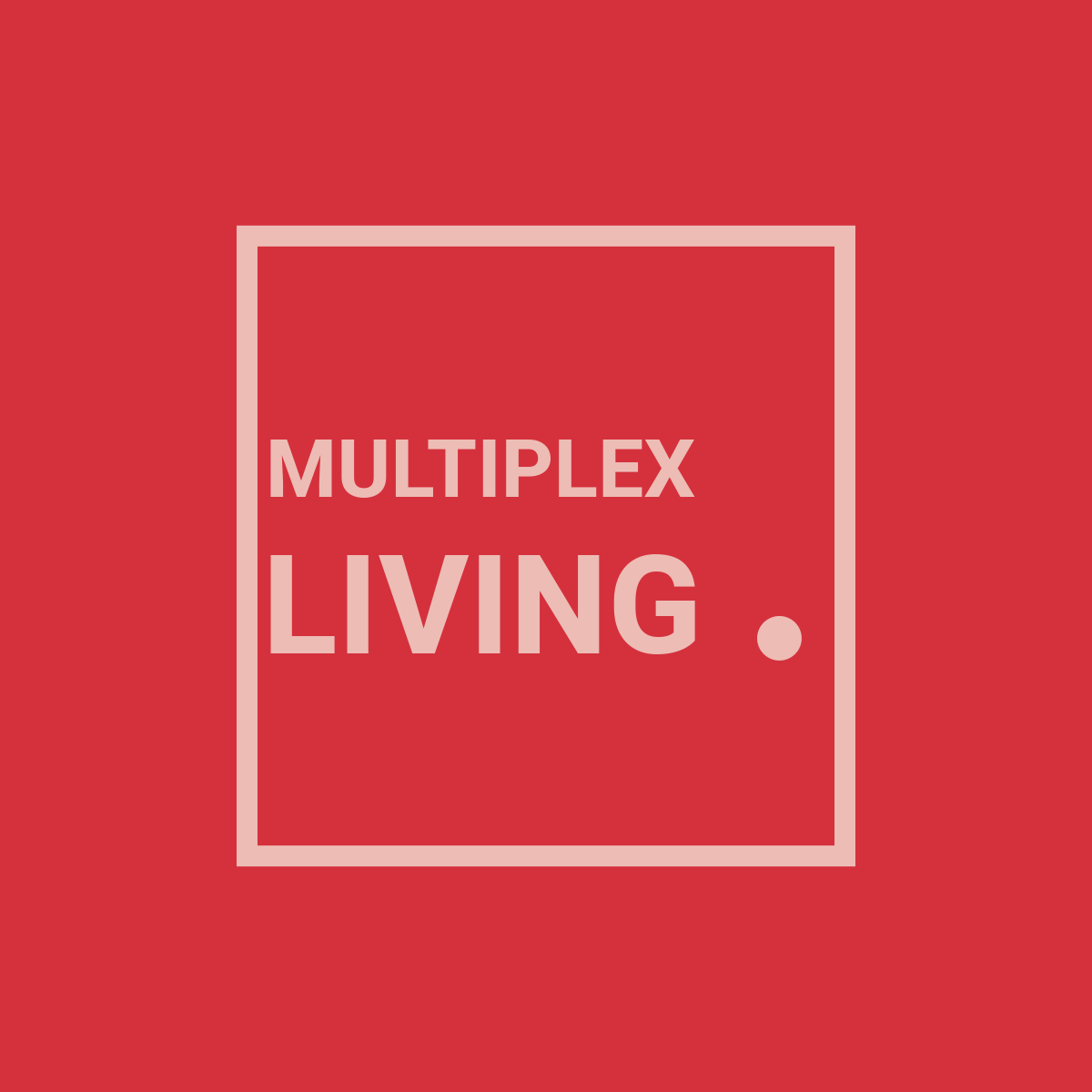MULTIPLEX LIVING