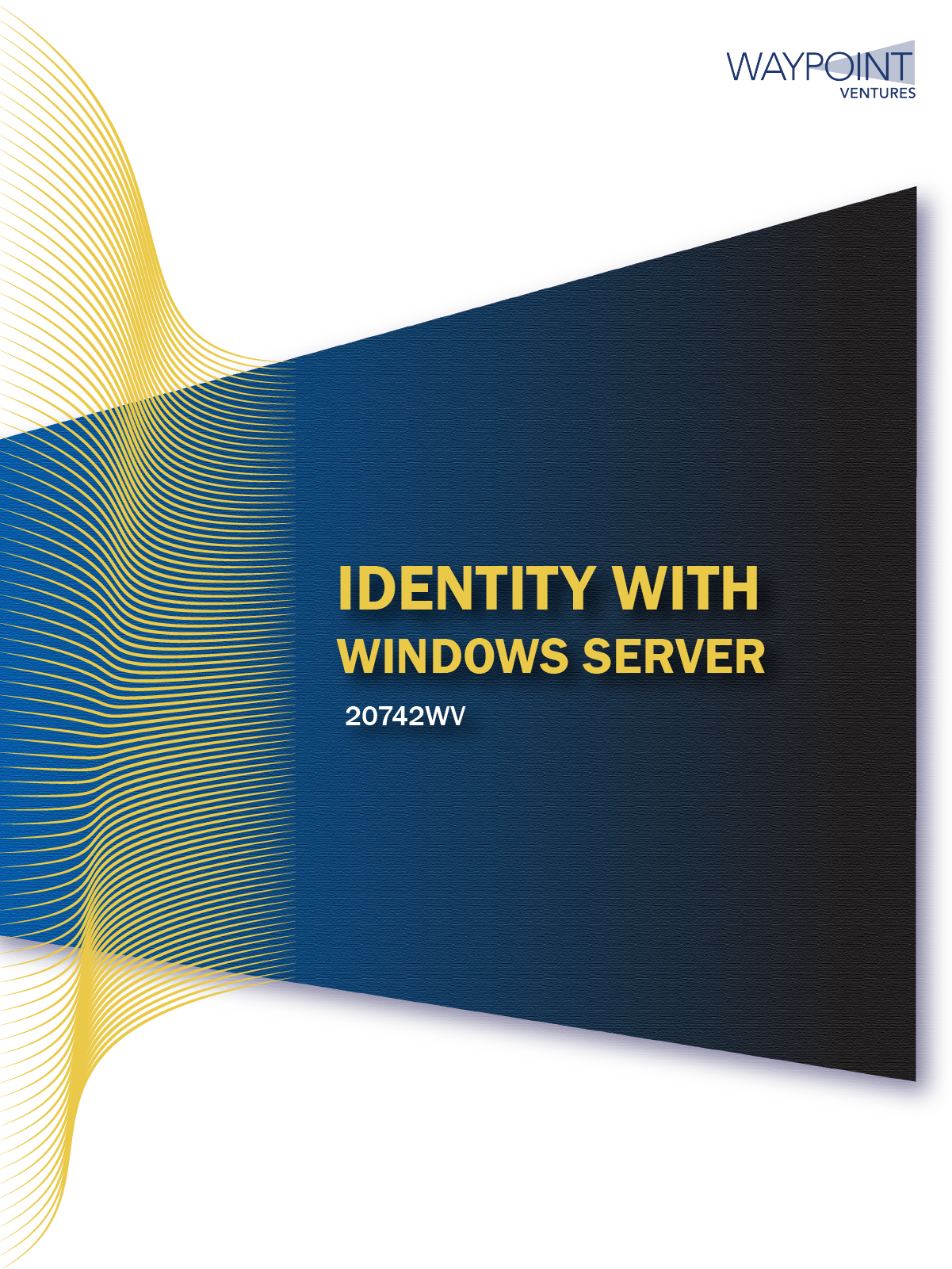 20742WV Identity with Windows Server — Waypoint Ventures (copy)