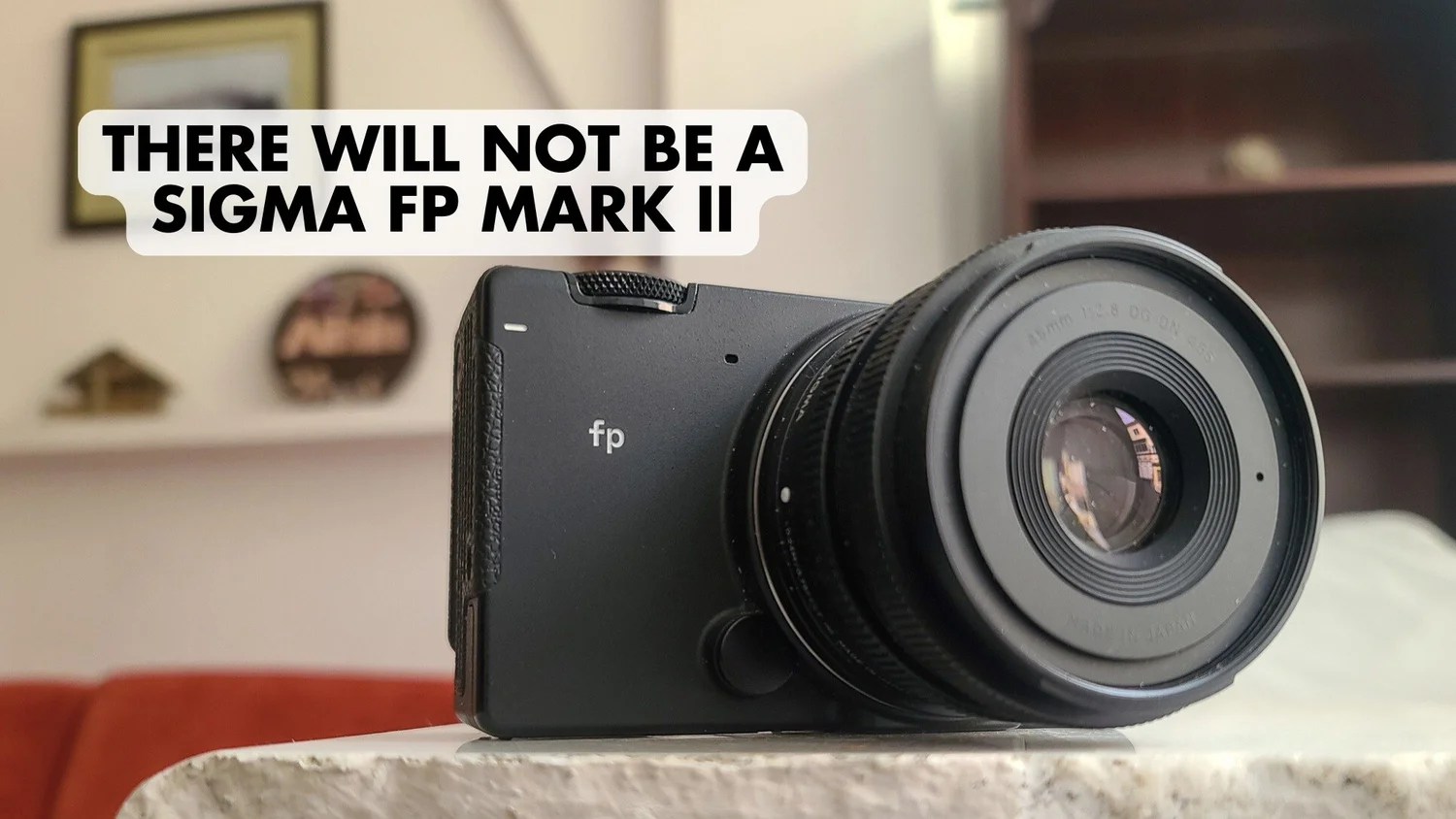 There will not be a Sigma FP mark II — Luke Taylor - Photography