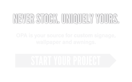 OPA Signs & Graphics: CUSTOM DESIGN | BUILD | INSTALL