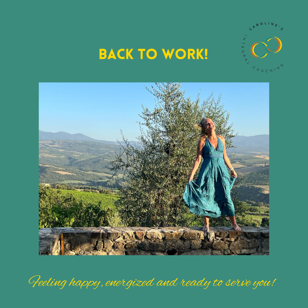Back to Work, feeling ALIVE, JOYFUL & ALIGNED — Caroline's