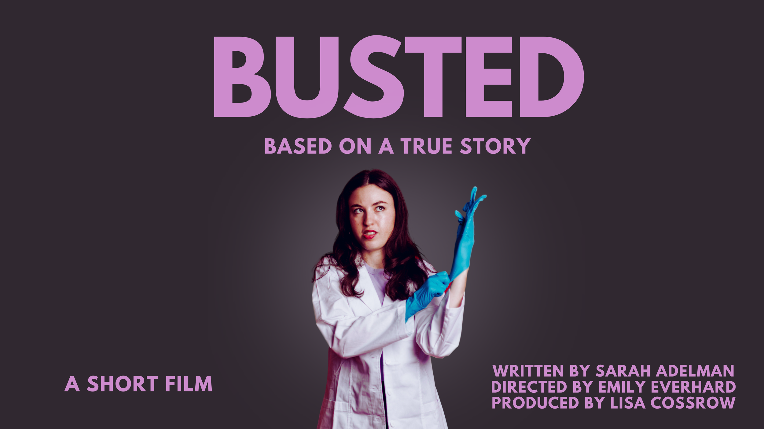 Short Film: BUSTED — sarah adelman