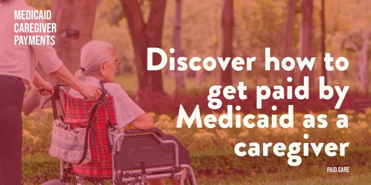 How Much Does Medicaid Pay for a Caregiver? — Paid.Care