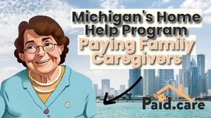 Understanding the Michigan Home Help Program — Paid.Care