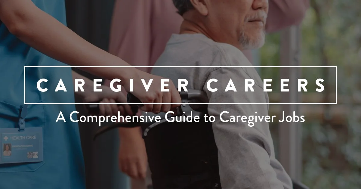A Comprehensive Guide to Caregiver Jobs — Paid.Care