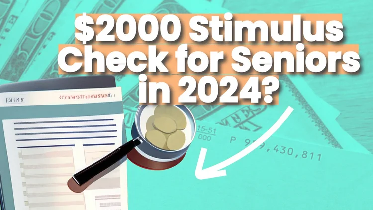 $2000 Stimulus Check for Seniors in 2024? Fact Check! — Paid.Care