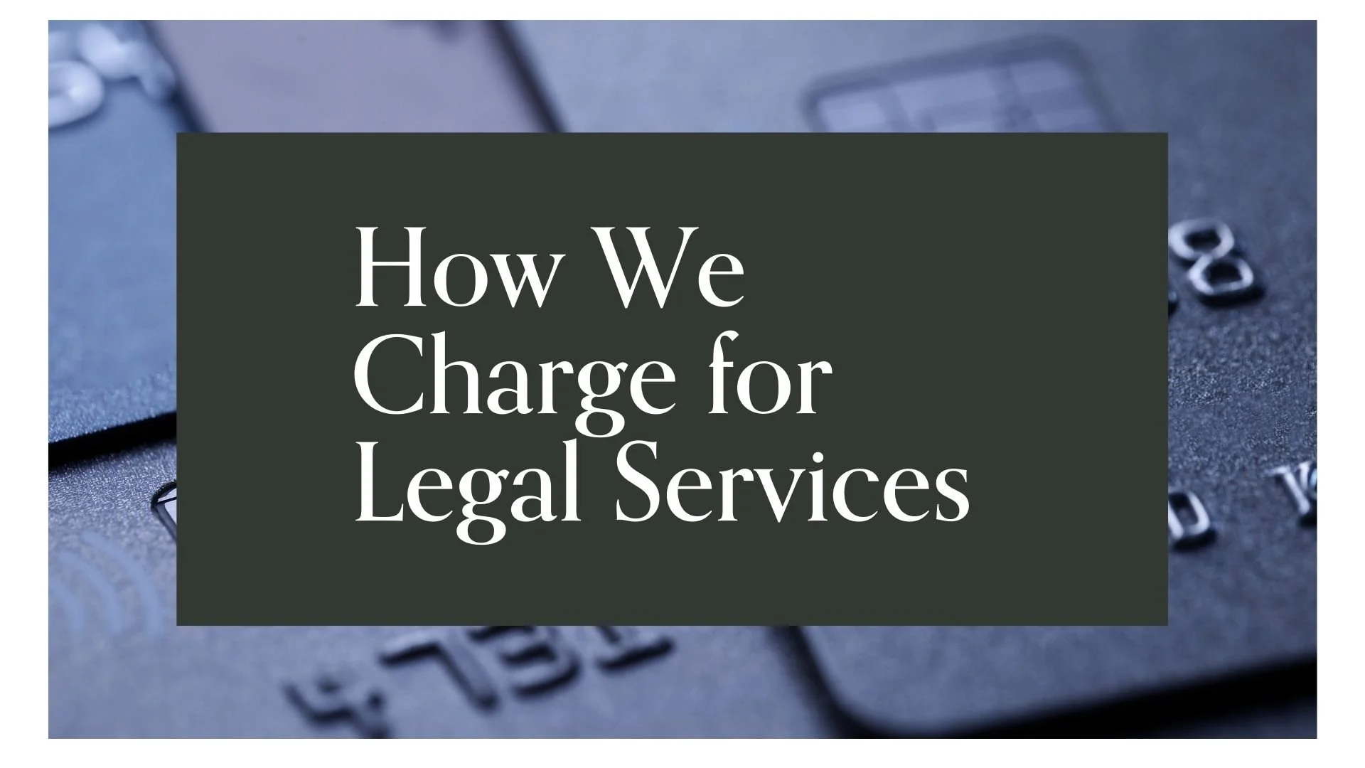 How We Charge for Legal Services — Implement Legal