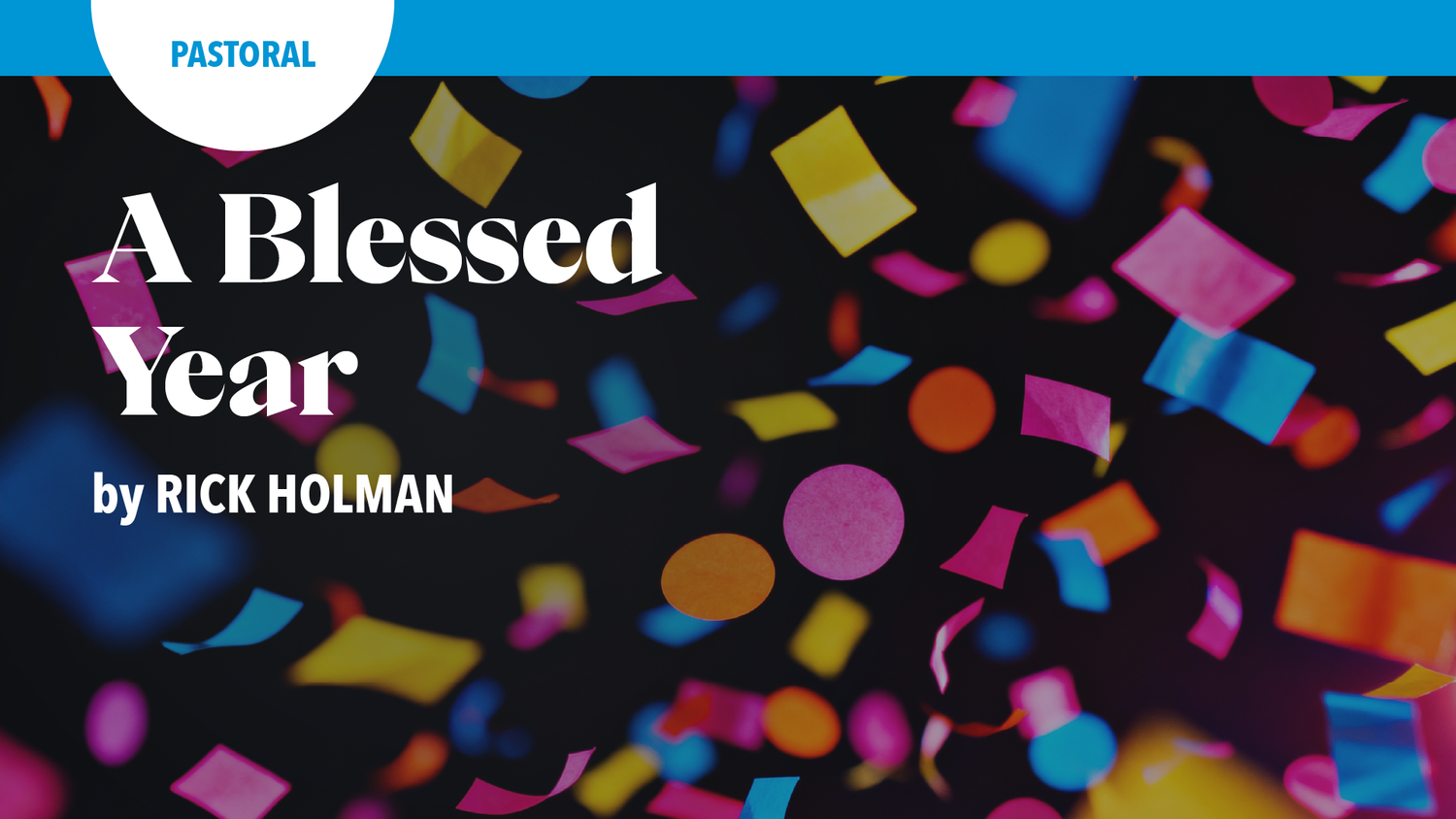 A Blessed Year | Articles — Scottsdale Bible Church