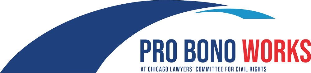 Pro Bono Works — Chicago Lawyers' Committee for Civil Rights