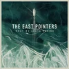 The East Pointers - What We Leave Behind — Pario Magazine