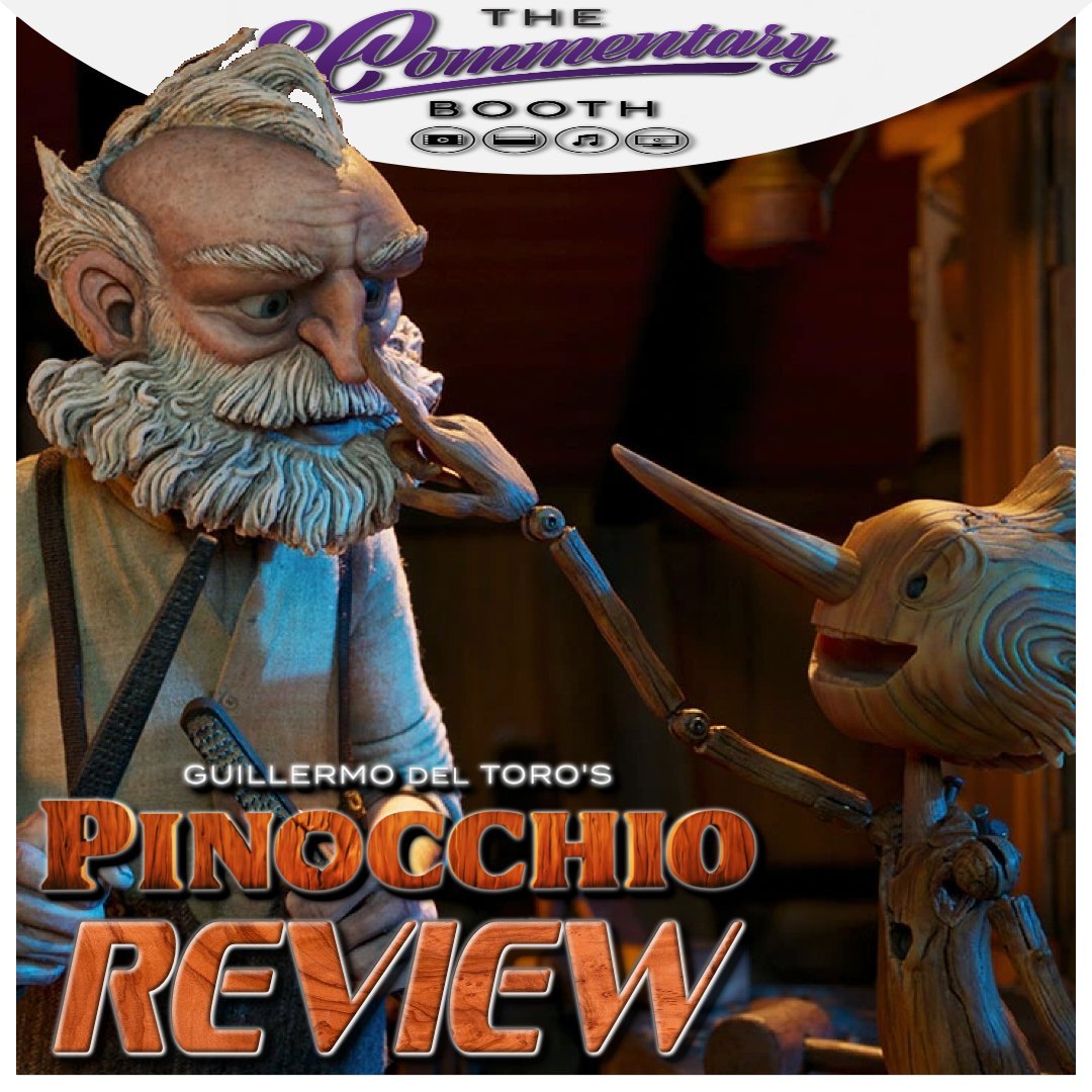 The Commentary Booth - Guillermo del Toro's Pinocchio Review — Pario ...