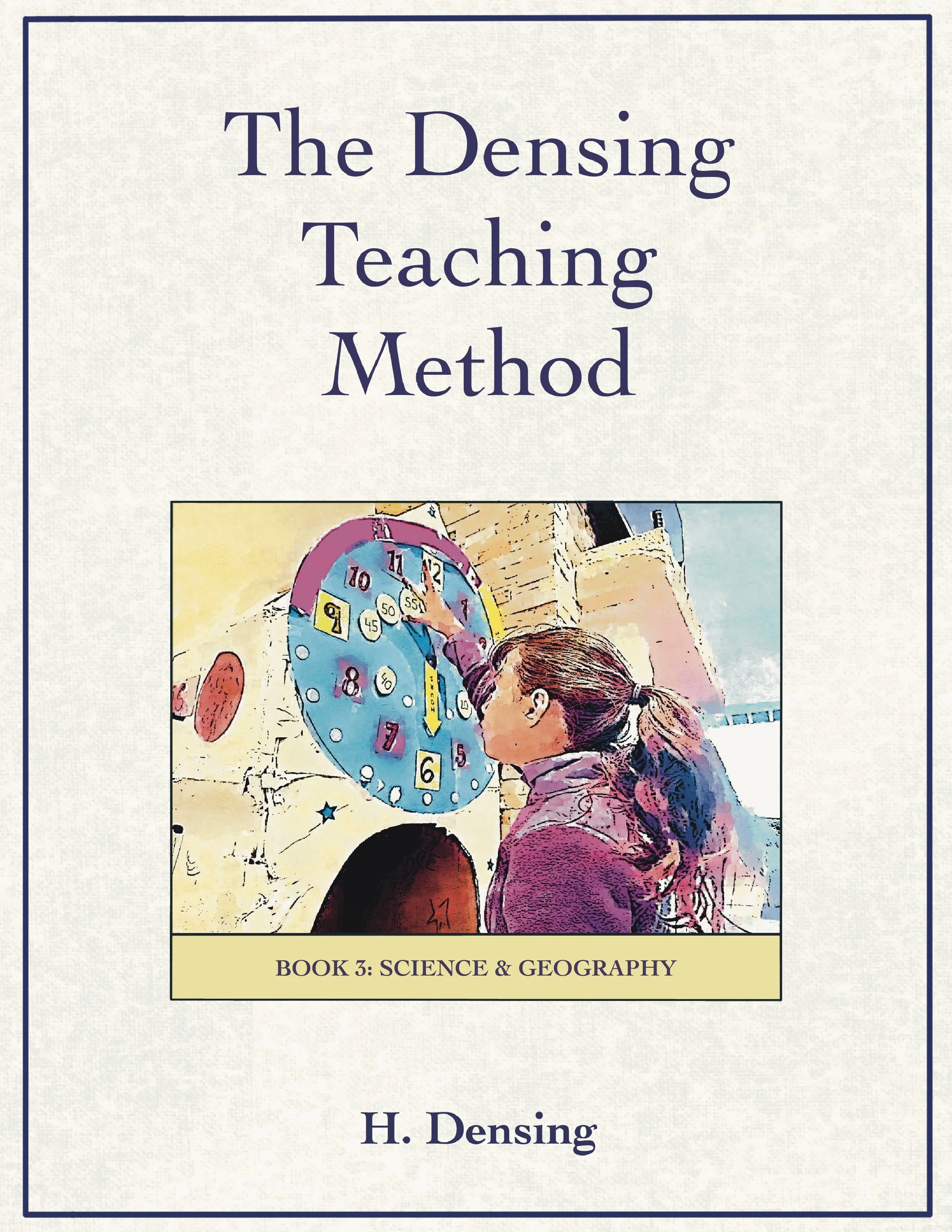 THE DENSING TEACHING METHOD - Montessori Inspired