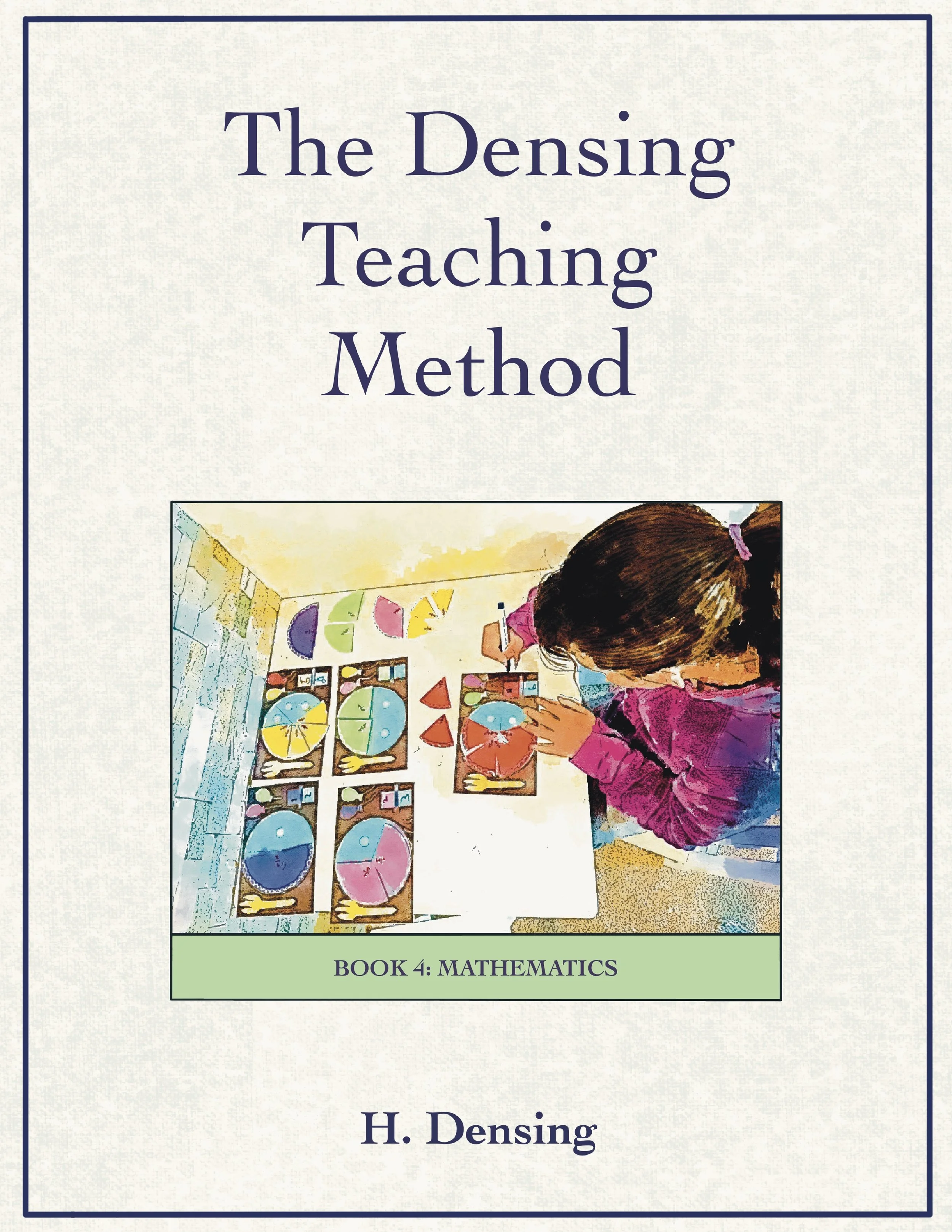 THE DENSING TEACHING METHOD - Montessori Inspired