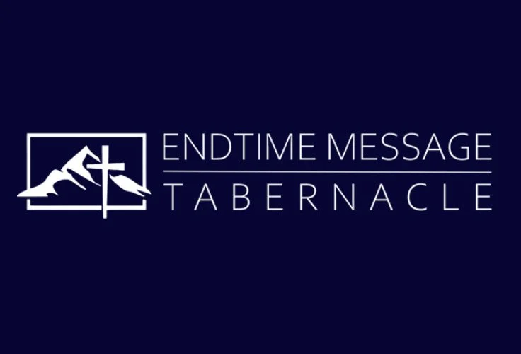 Endtime Message Tabernacle | Bellingham, WA Church
