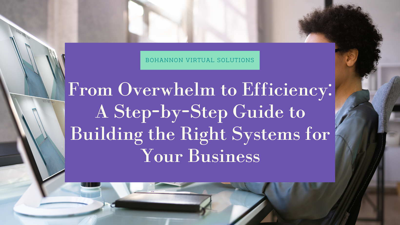 From Overwhelm to Efficiency: A Step-by-Step Guide to Building the ...