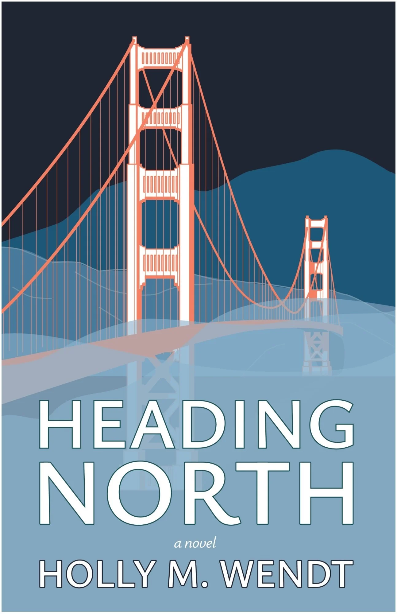 Heading North — Holly M. Wendt
