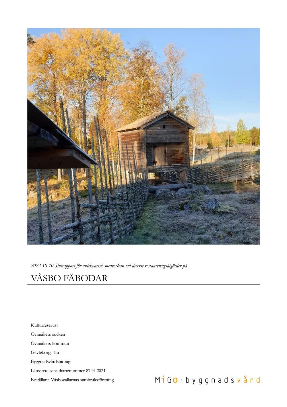 Antikvariska Rapporter — Våsbo Fäbodar