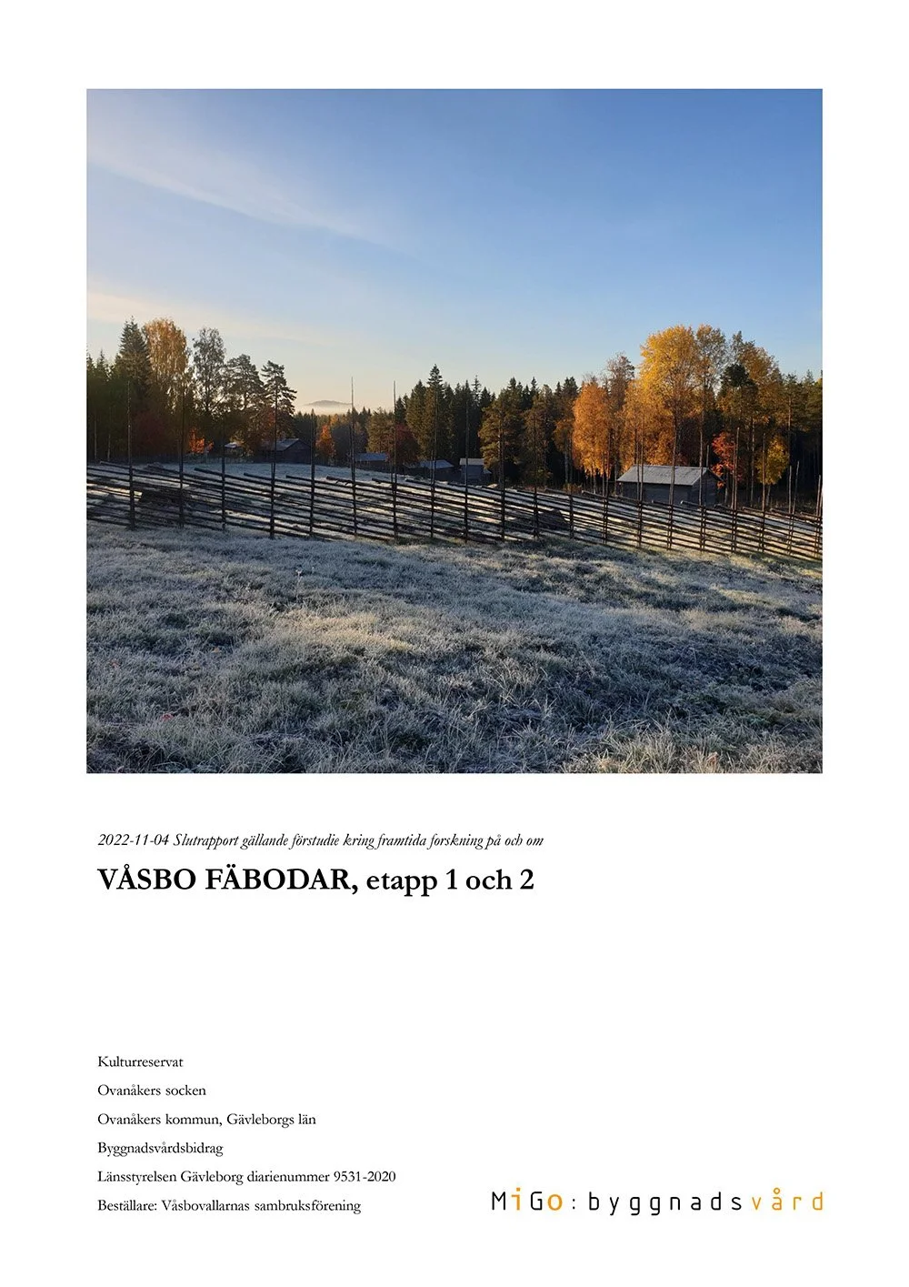 Antikvariska Rapporter — Våsbo Fäbodar