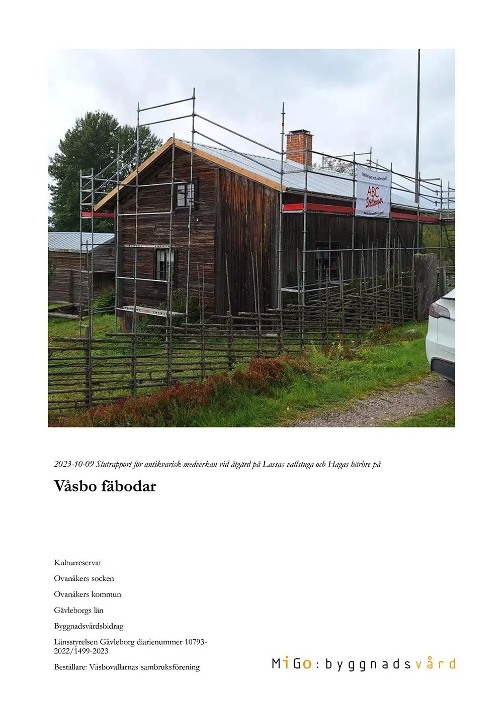 Antikvariska Rapporter — Våsbo Fäbodar