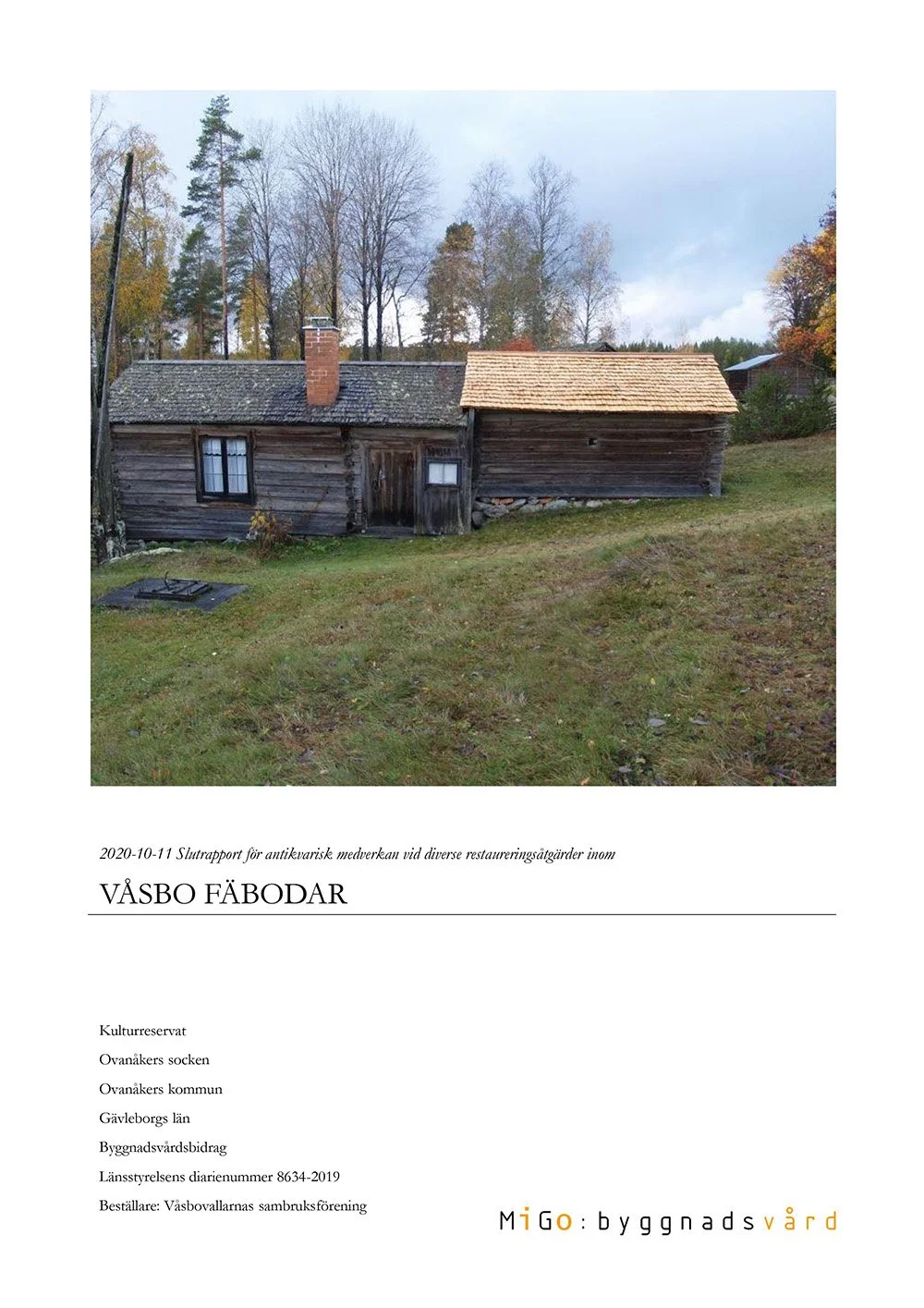 Antikvariska Rapporter — Våsbo Fäbodar