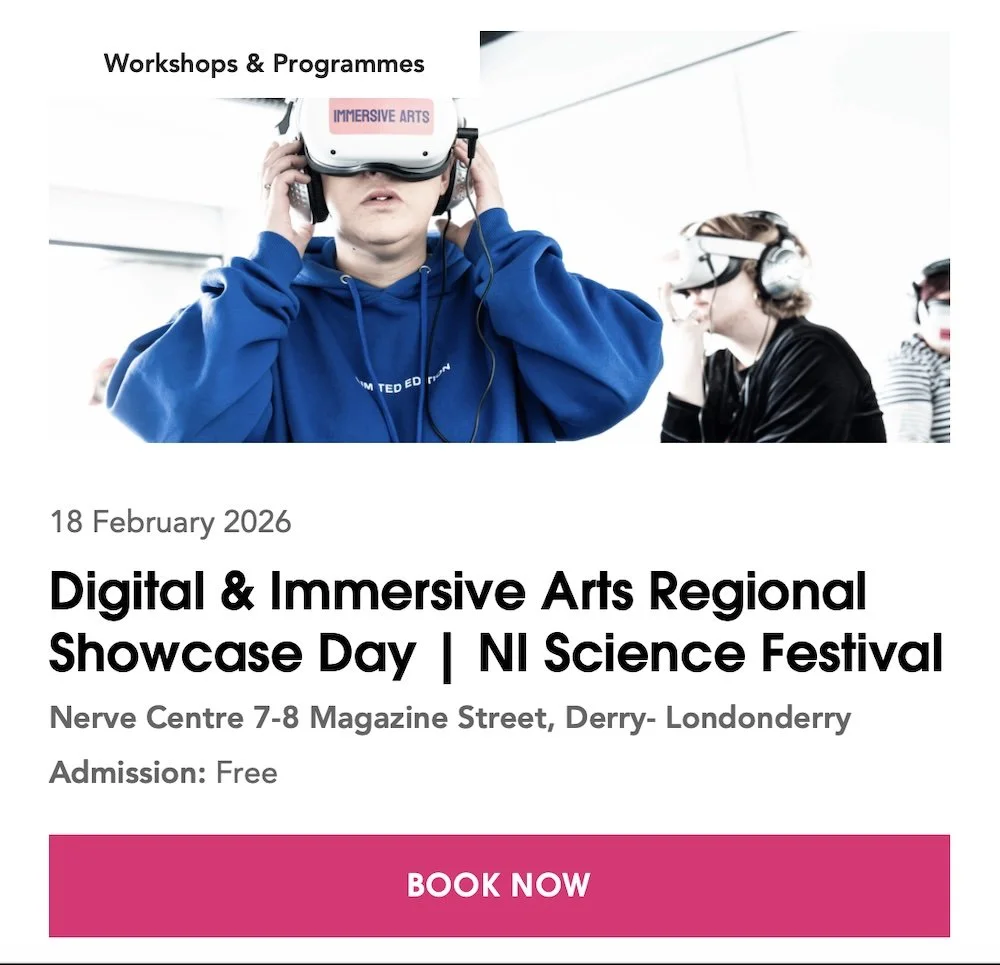 Digital & Immersive Arts Regional Showcase Day | NI Science Festival ...