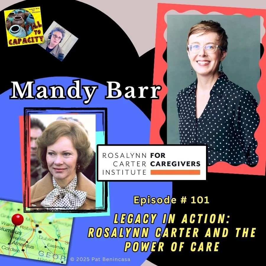 Legacy in Action- Mandy Barr on Rosalynn Carter, Caregiving, and the ...