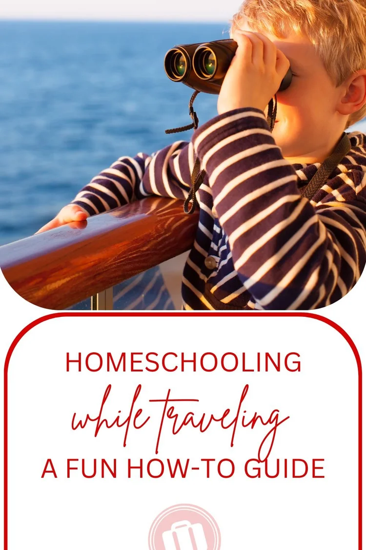 Homeschooling While Traveling: Keep It Fun and Stress-Free