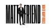 MATT FRIEND