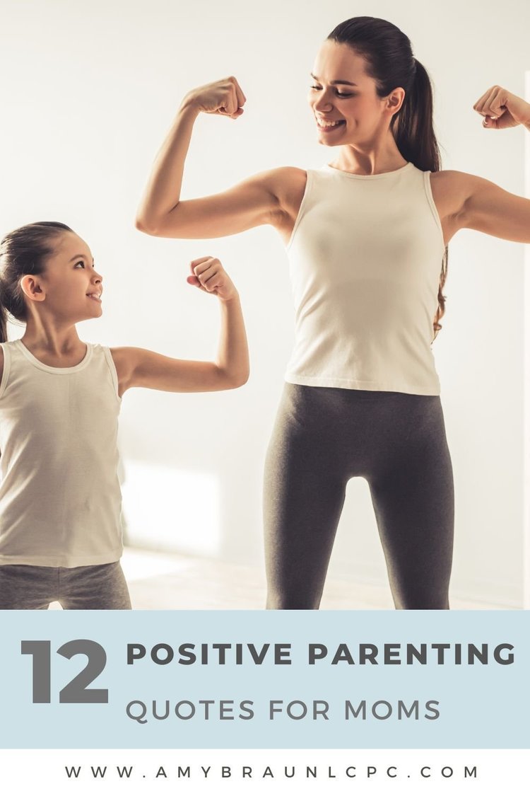 12 Positive Parenting Quotes for Moms — Mom Therapy Chicago