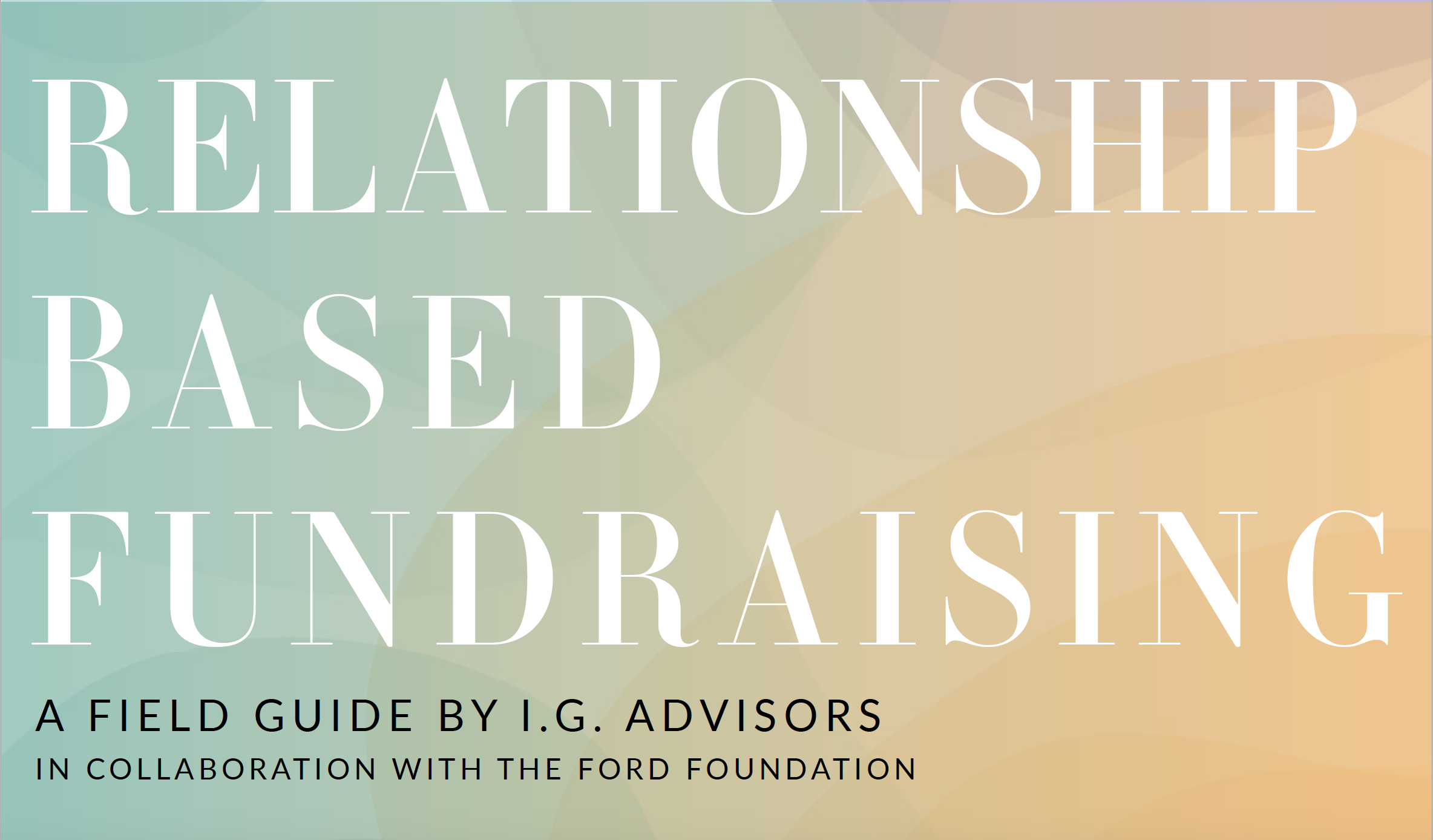 What Fundraisers Want — I.G. Advisors