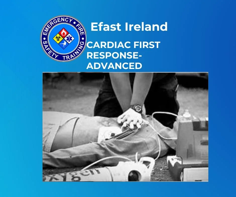 Cardiac First Responder (CFR) Advanced €99 — EFAST Ireland