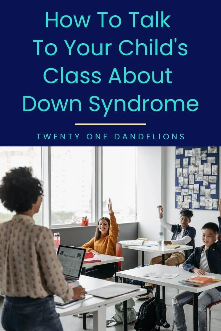 How To Talk To Your Child's Class About Down Syndrome — Twenty One ...