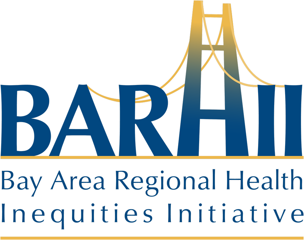 BARHII: FRAMEWORK — BARHII - Bay Area Regional Health Inequities Initiative
