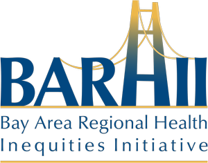 BARHII: FRAMEWORK — BARHII - Bay Area Regional Health Inequities Initiative