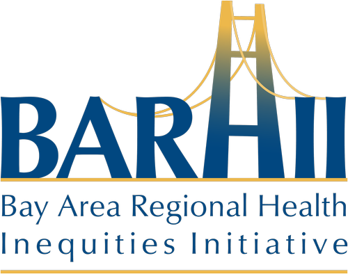 BARHII: FRAMEWORK — BARHII - Bay Area Regional Health Inequities Initiative