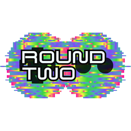 Round Two | Explore. Game. Play. Enjoy.