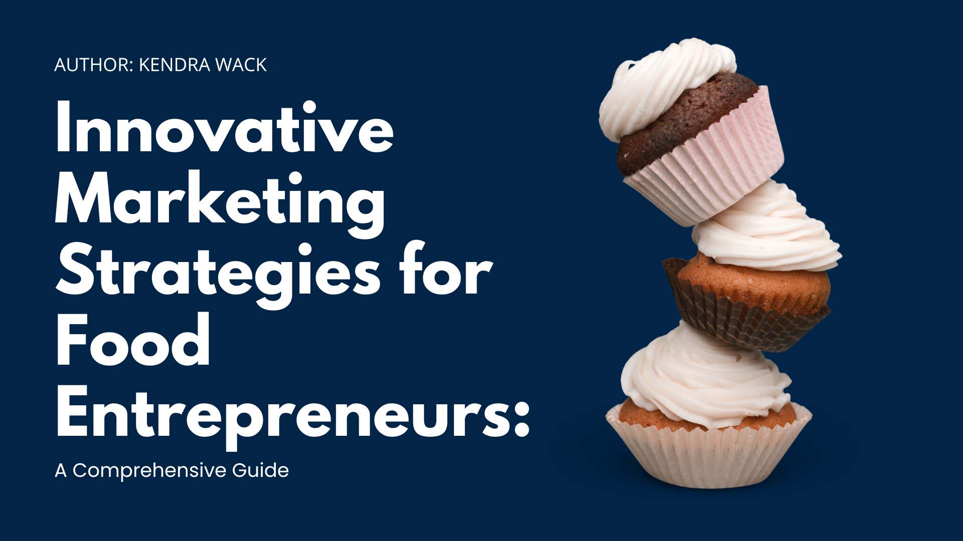Innovative Marketing Strategies for Food Entrepreneurs: A Comprehensive ...