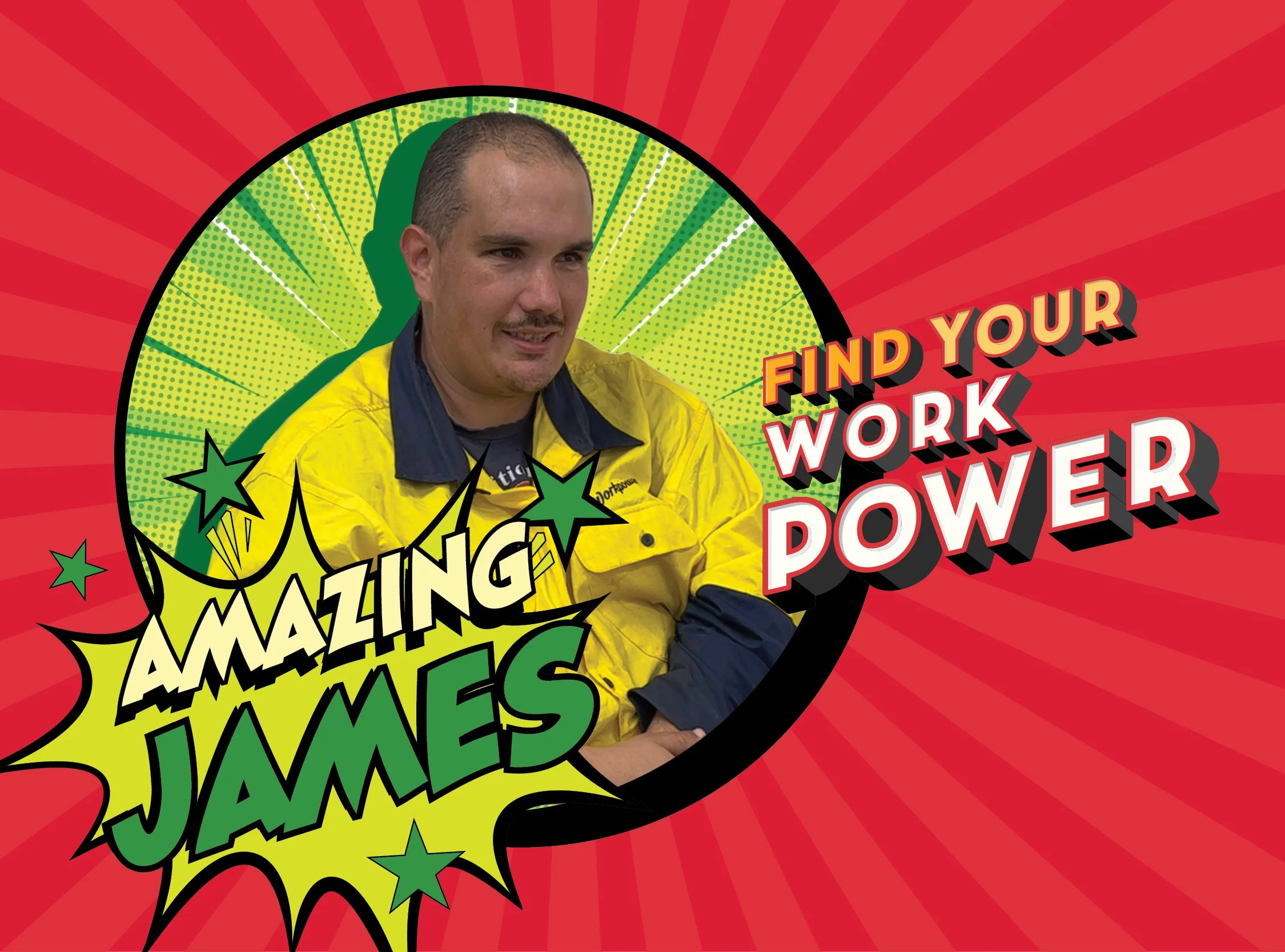 Meet Amazing James — Workpower