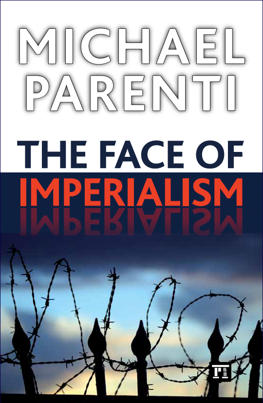 Book The Face Of Imperialism The Michael Parenti Political Archive