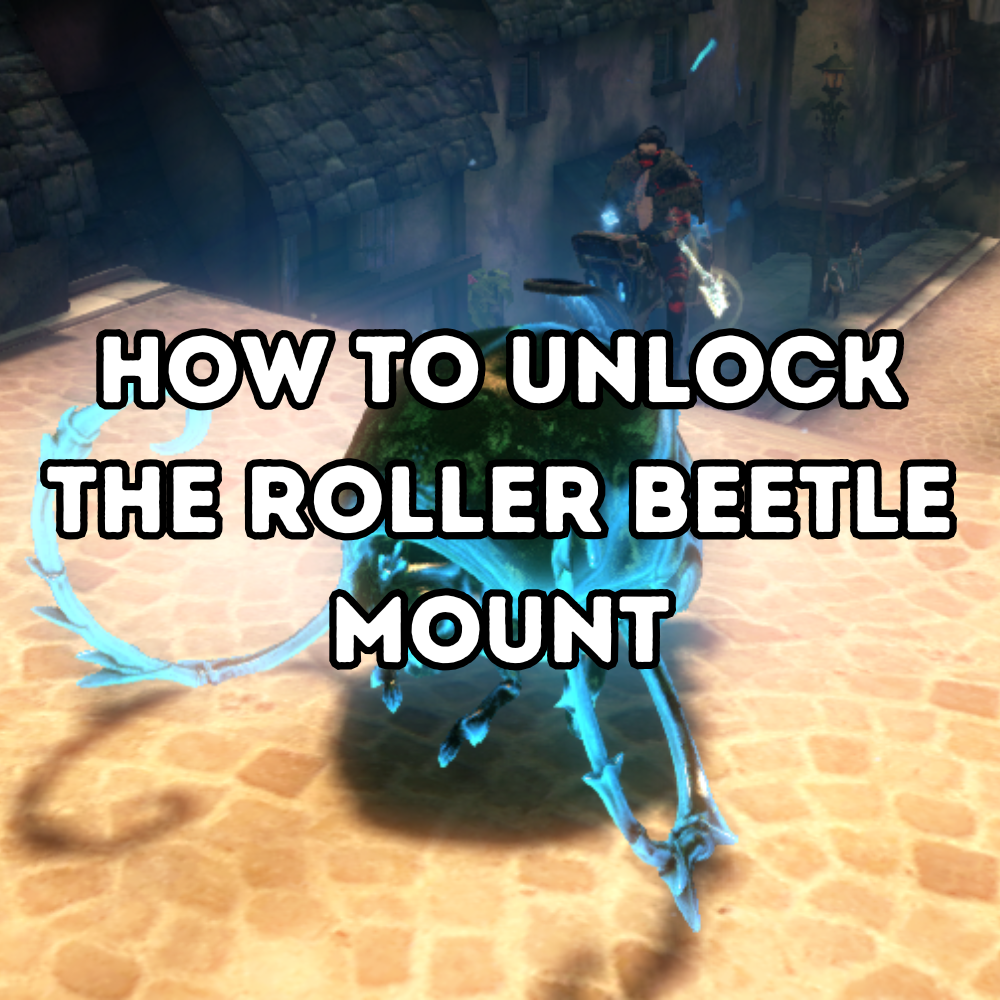 Guild Wars 2 - How To Unlock The Beetle Mount — ProjektDyad
