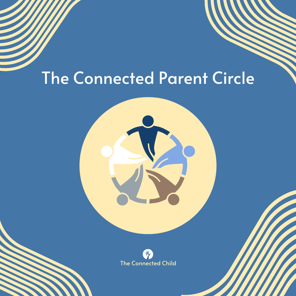 Connected Parent Circle — The Connected Child