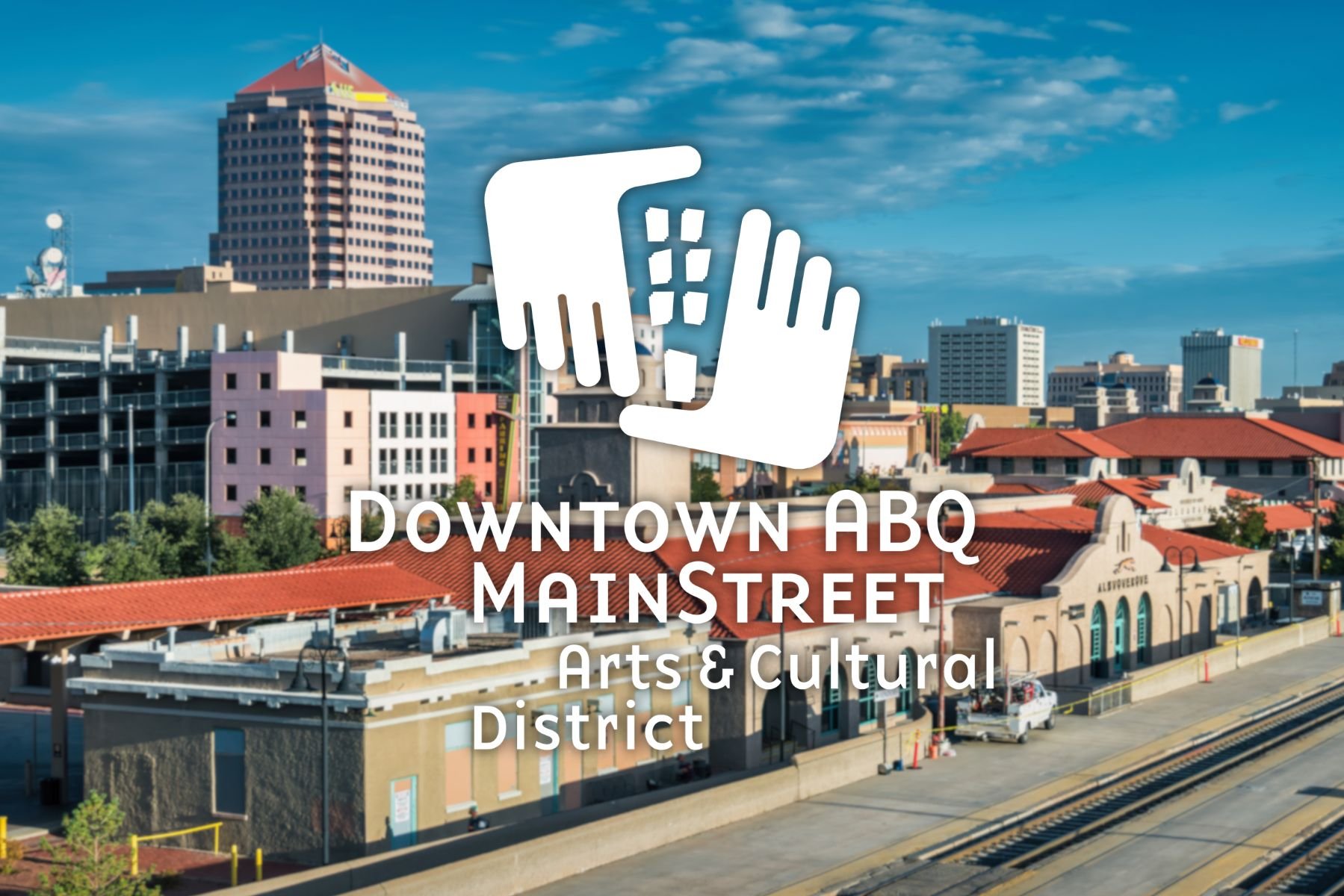 The Downtown Albuquerque MainStreet and Arts & Cultural District