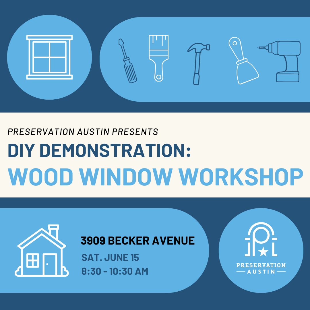 DIY Demonstration: Wood Window Workshop — Preservation Austin