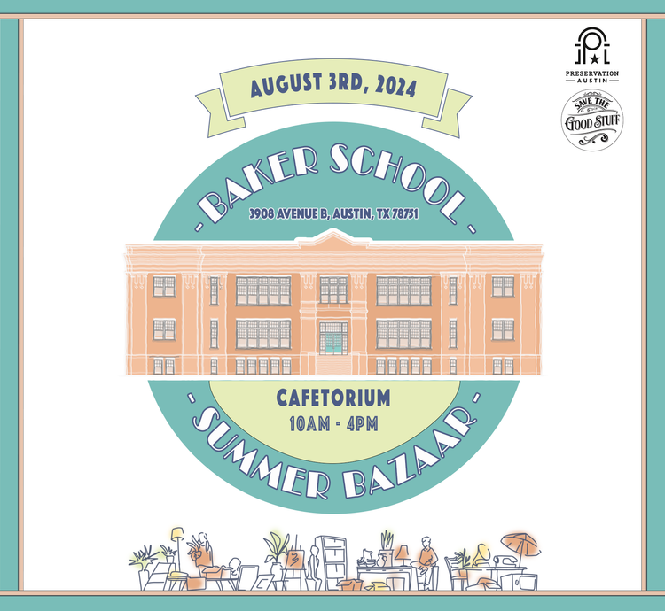 Baker School Summer Bazaar — Preservation Austin