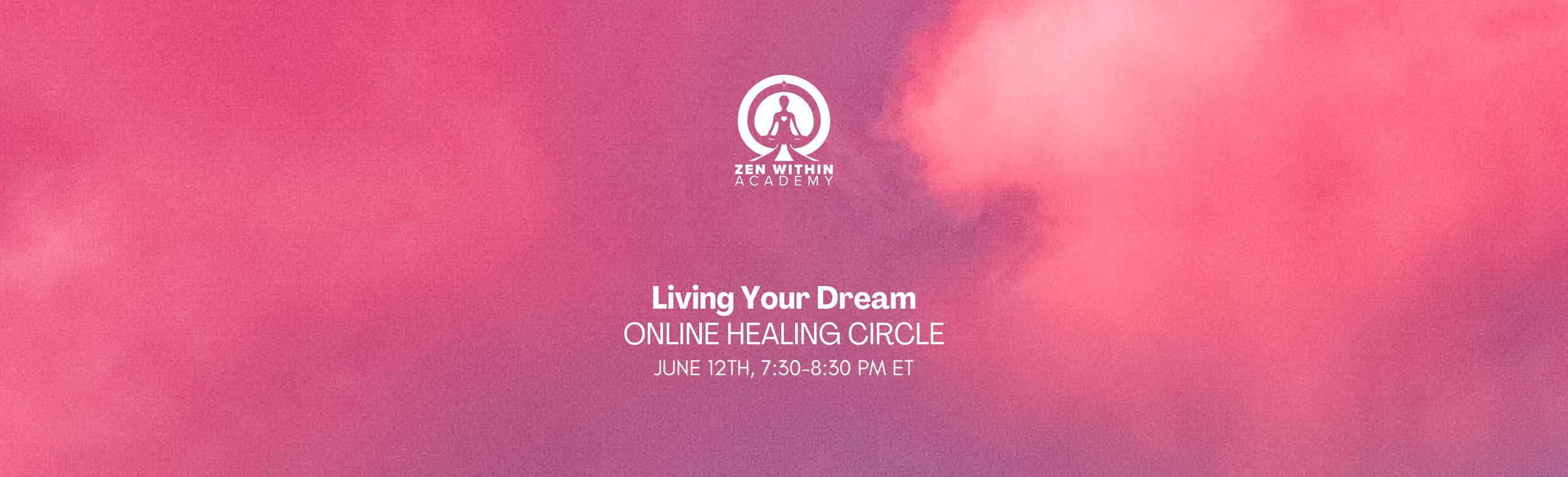 Healing Circle: Living Your Dream