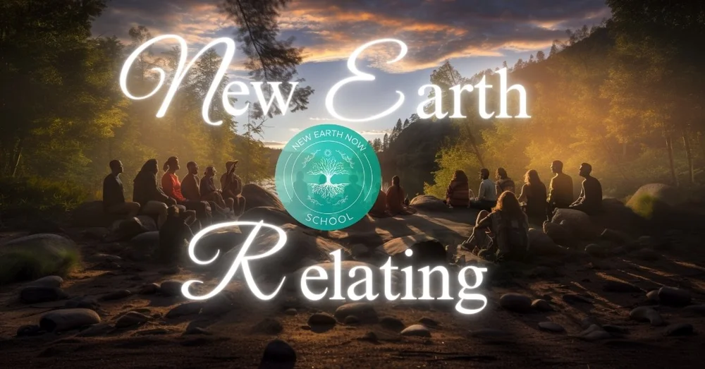 New Earth Relating: Embrace Spiritual Growth and Transformative Healing