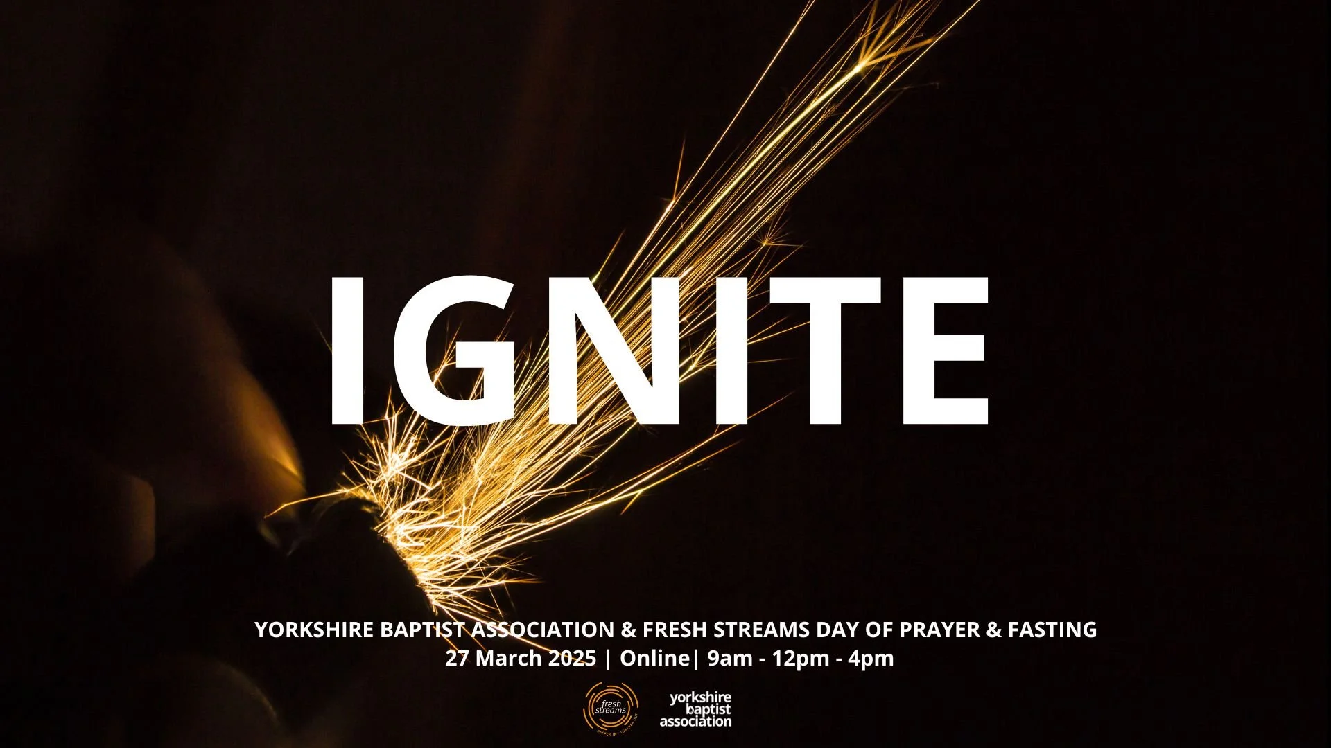 IGNITE ONLINE! — Yorkshire Baptist Association