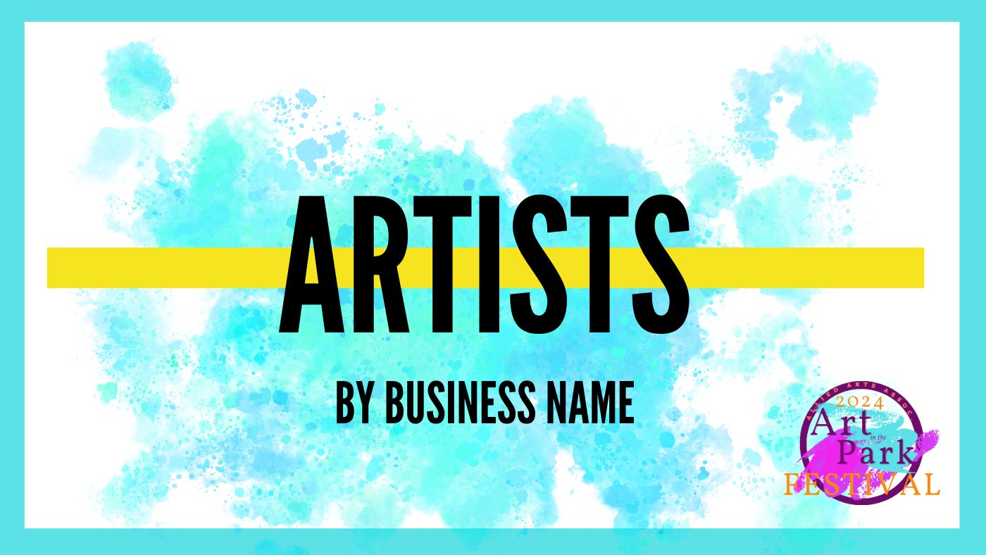 Artist by Company Name — ART in the PARK FESTIVAL